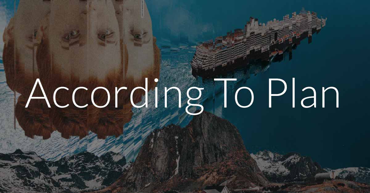 According To Plan - Upshot